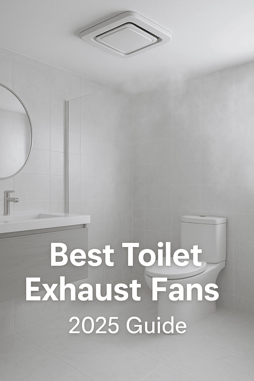 Best Toilet Exhaust Fans Buying Guide